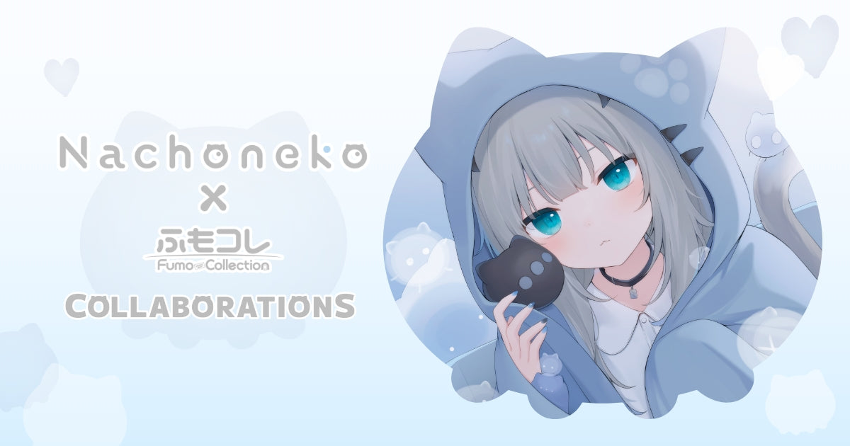 ふもコレ × Nachoneko｜ふもコレ(Fumo Collection)